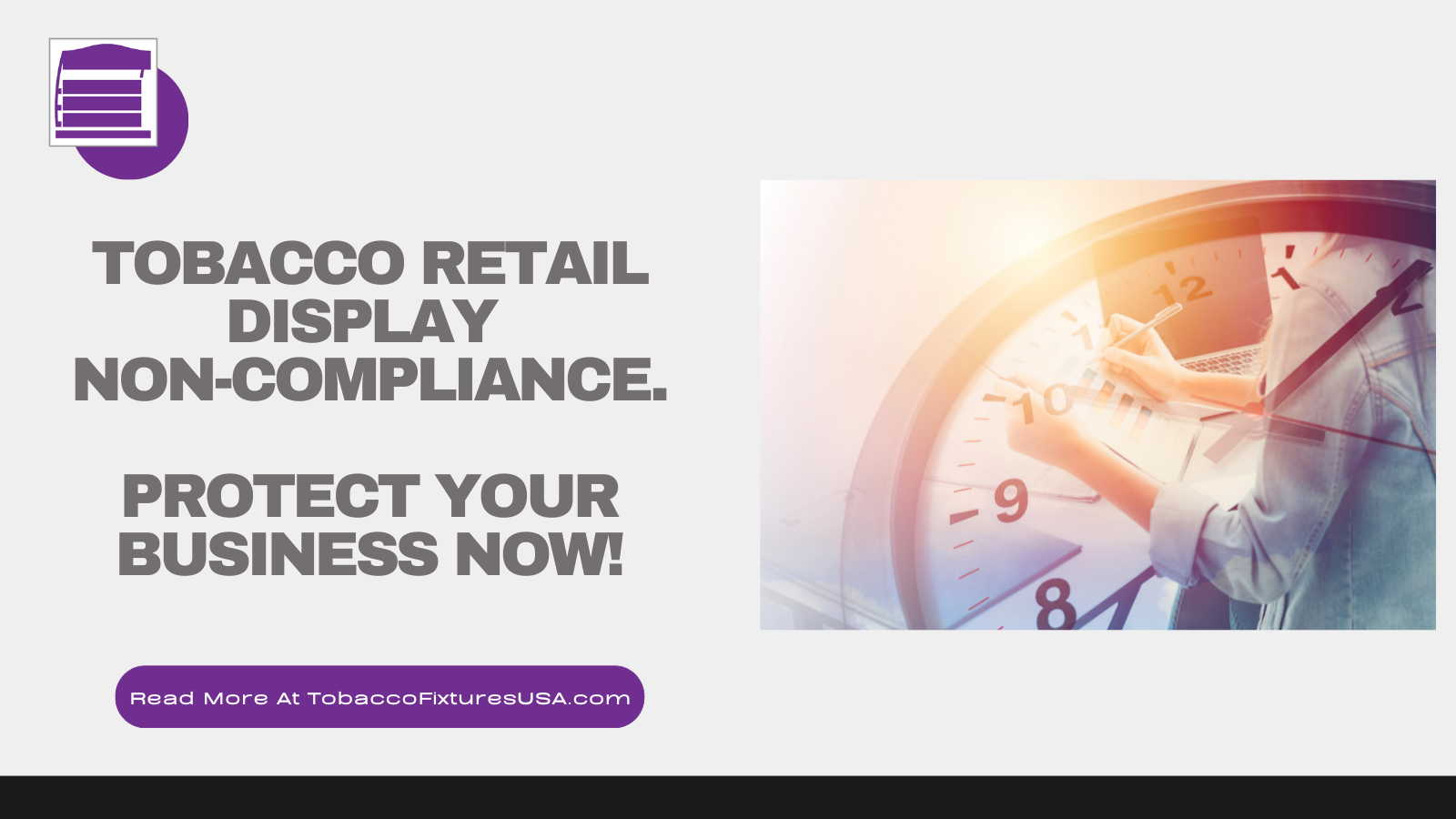 Tobacco Retail Display Non-Compliance. Protect Your Business Now!