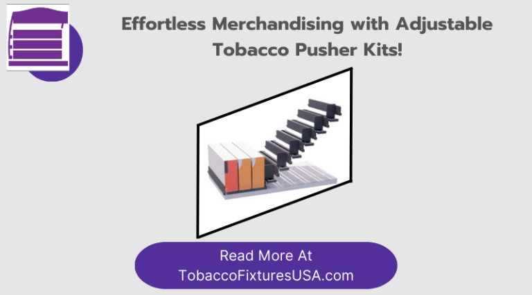 Effortless Merchandising with Adjustable Tobacco Pusher Kits